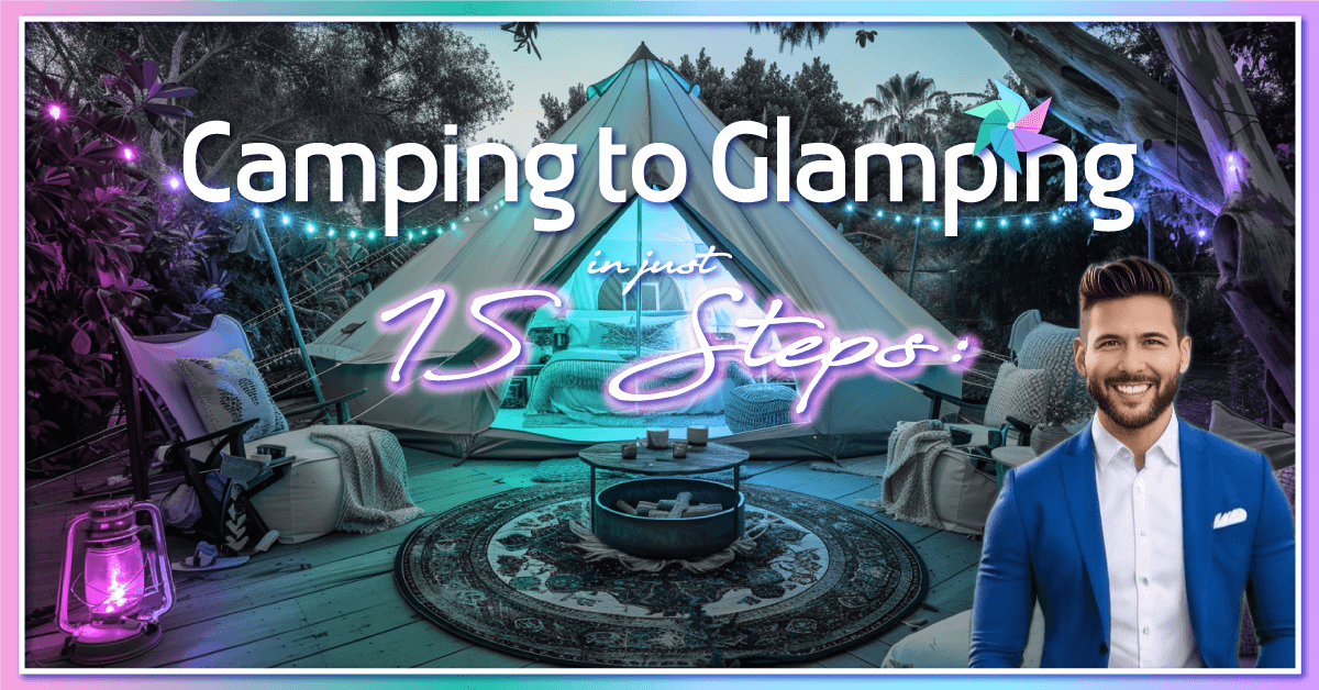 Backyard Glamping: A Luxurious Staycation in 15 Steps - Makes Life Fun